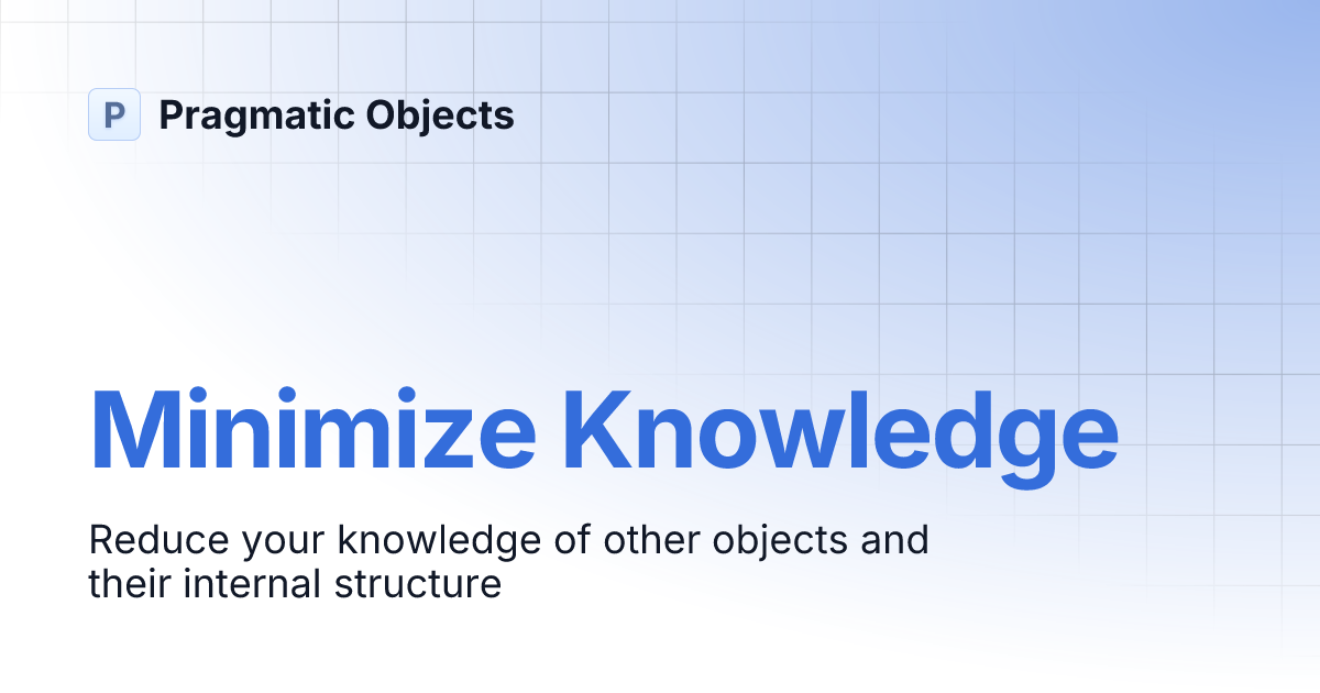 Minimize Knowledge | Pragmatic Objects