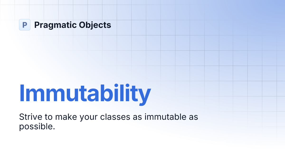 Immutability | Pragmatic Objects